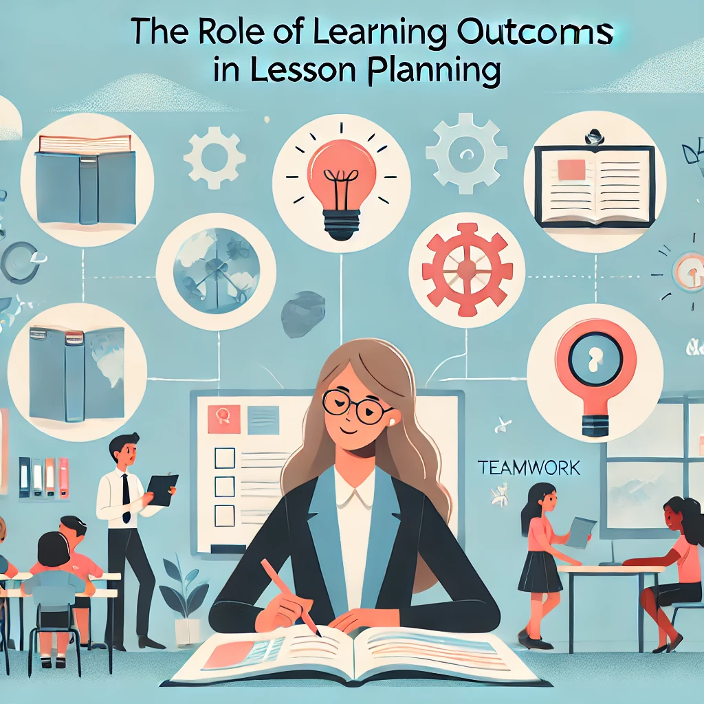 The role of learning outcomes in lesson planning